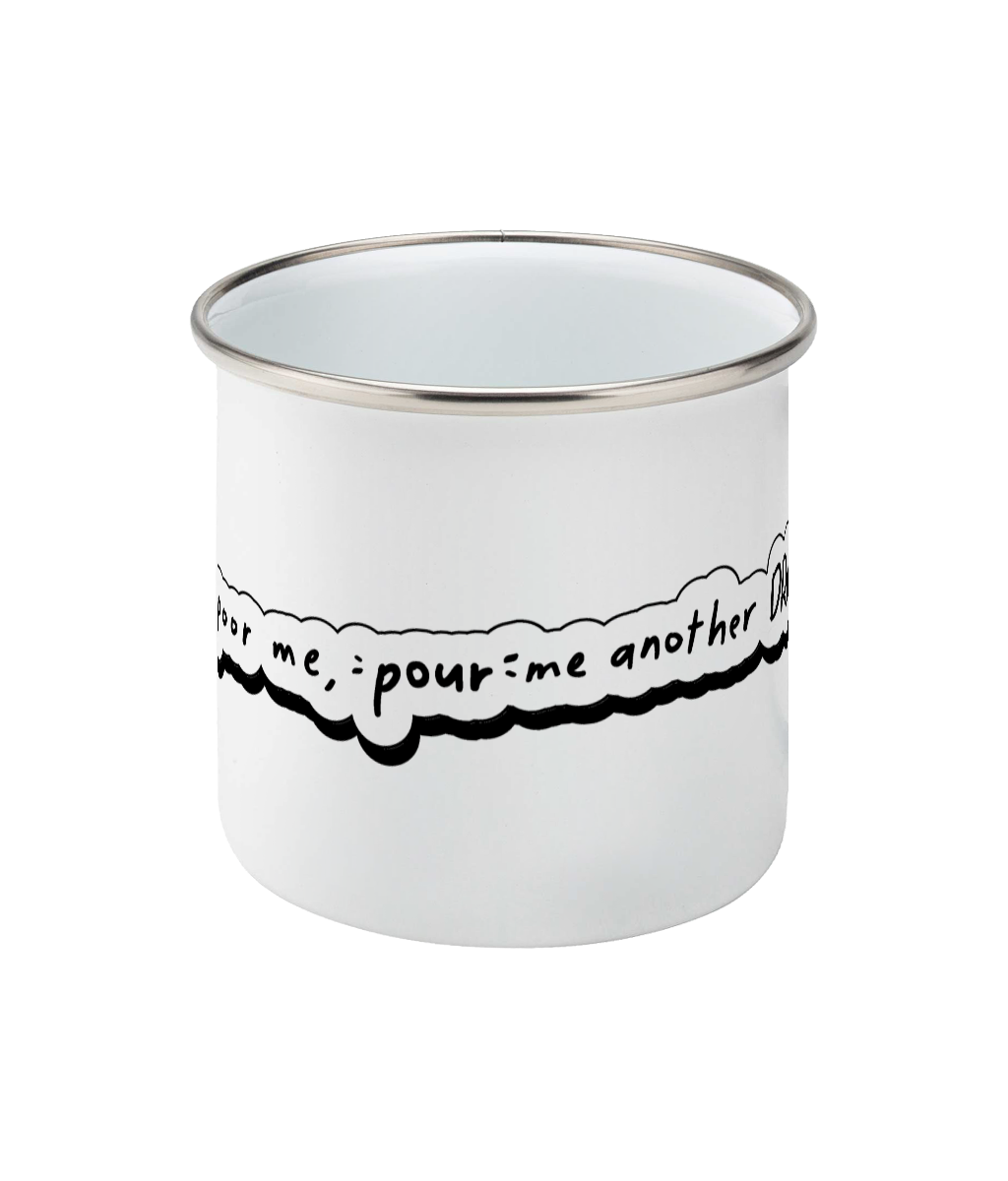 Pour Me Another DRINK - Enamel Mug – Dobby Club